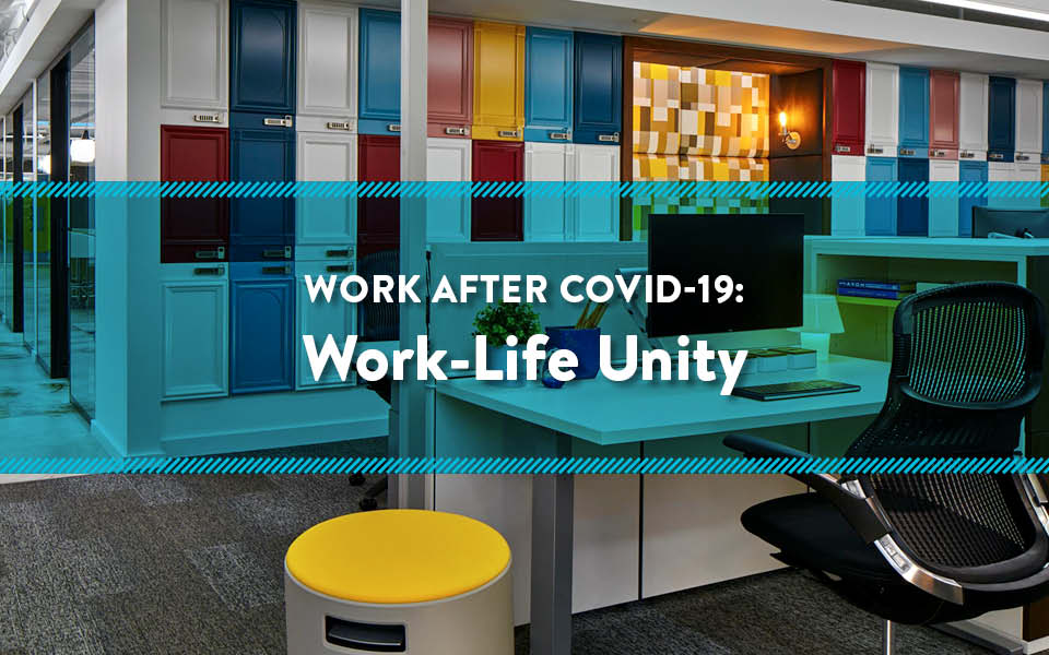 Work After COVID-19: Work-Life Unity | NELSON Worldwide