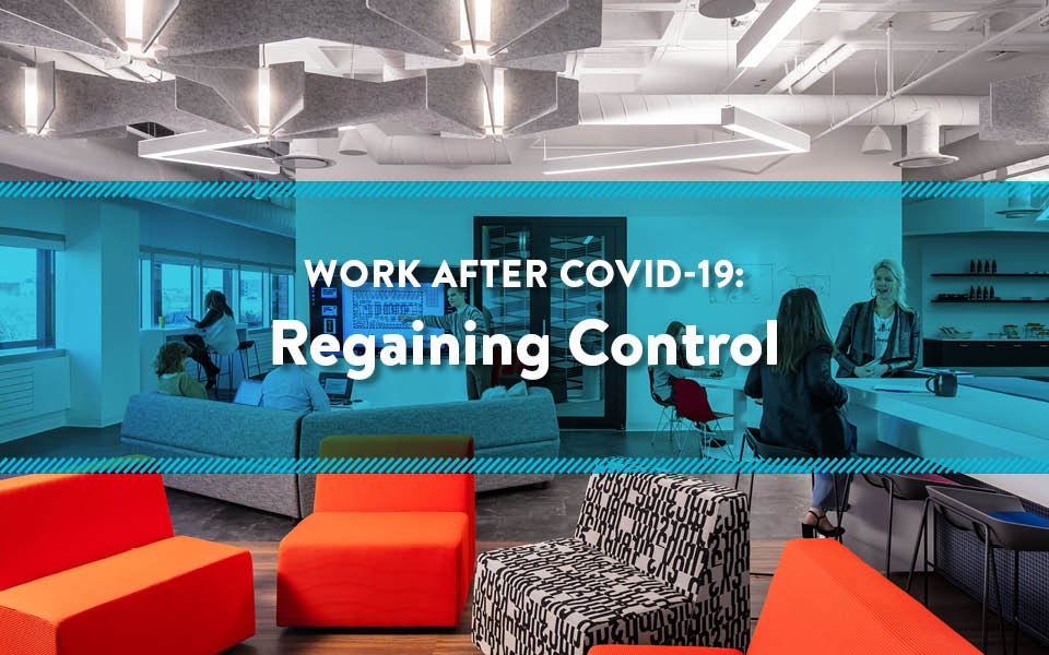 Work After COVID-19: Regaining Control - NELSON Worldwide