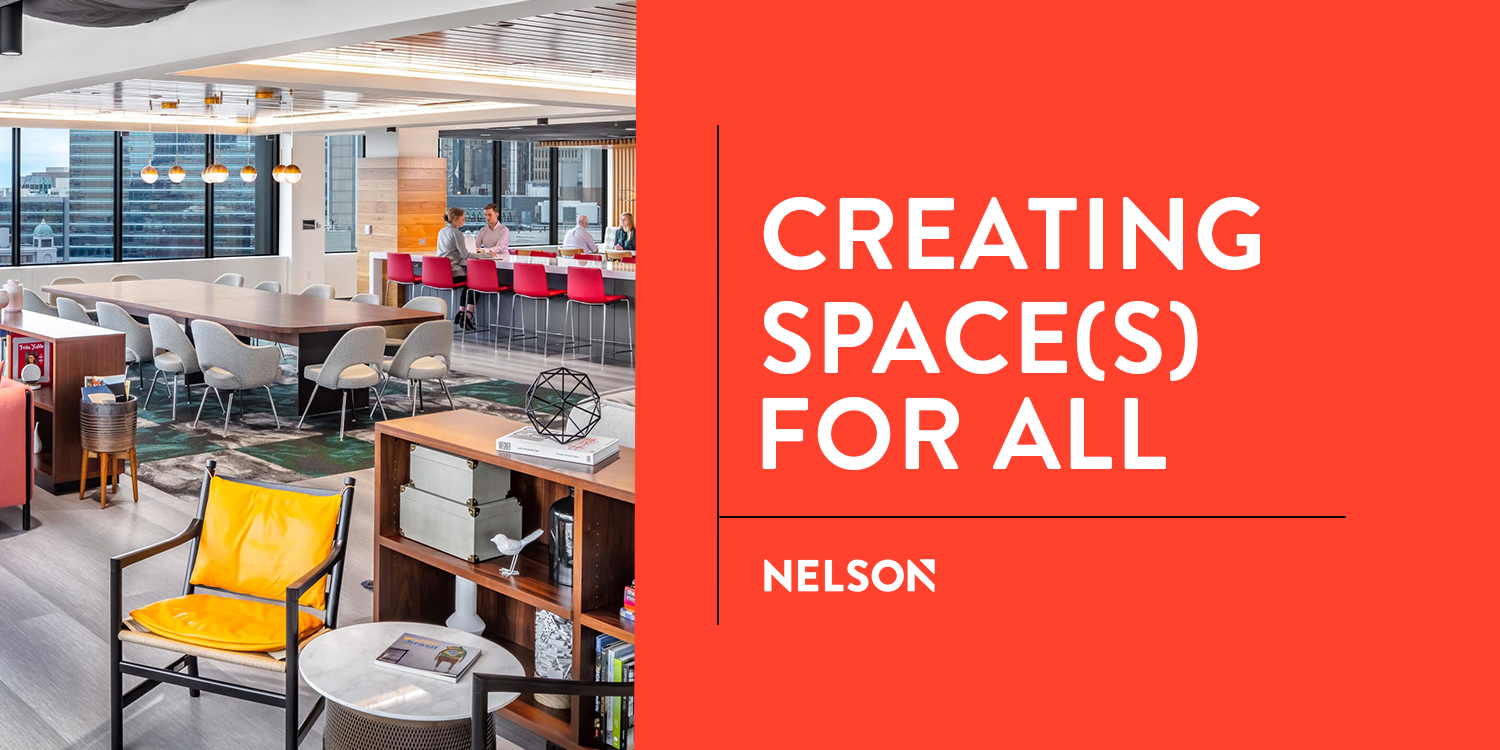 Creating Space(s) For All - NELSON Worldwide